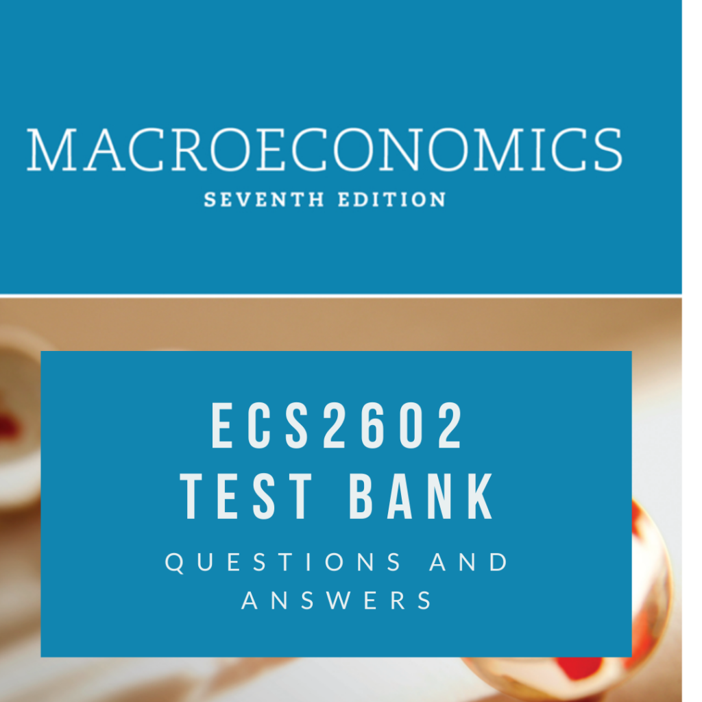 ECS2602 TEST BANK (Questions and Answers) - 98 Pages - StudyPass