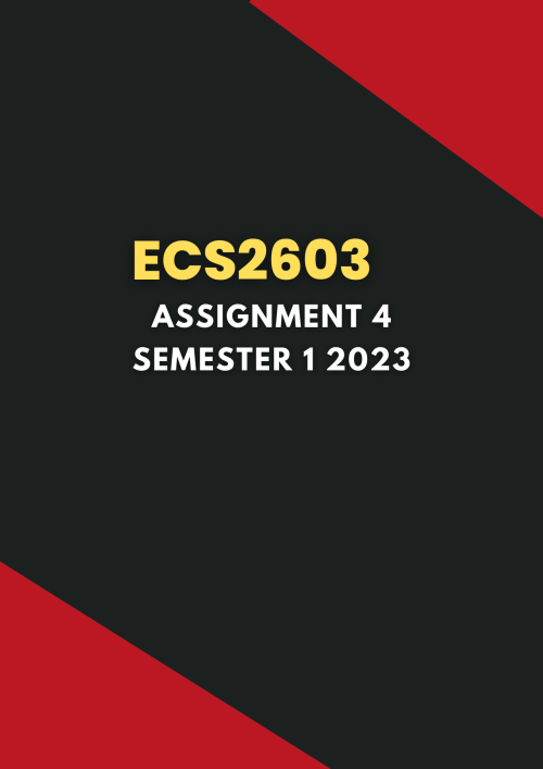 ECS2603 Assignment 4 Semester 1 2023 Unique: 822830 Due Date: 25 April ...