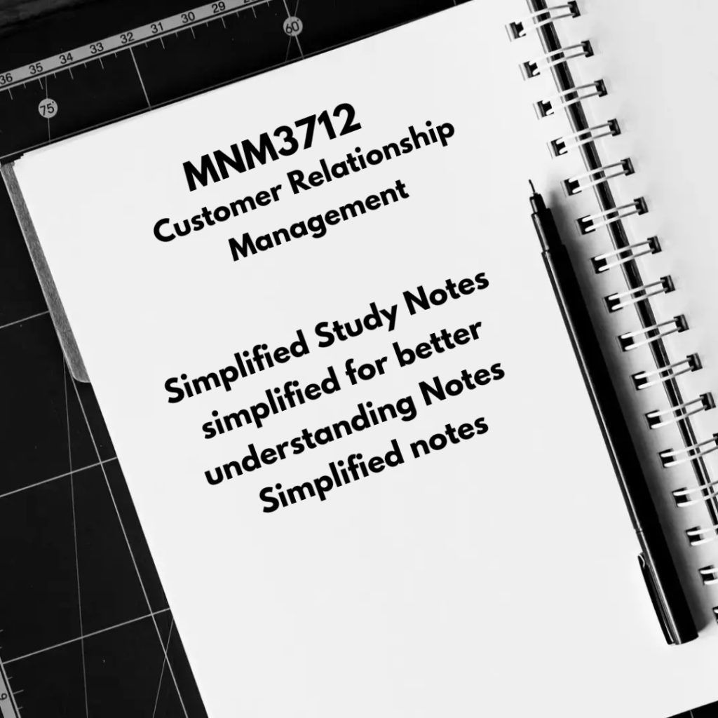 Simplified MNM3712 Customer Relationship Management Study Notes ...