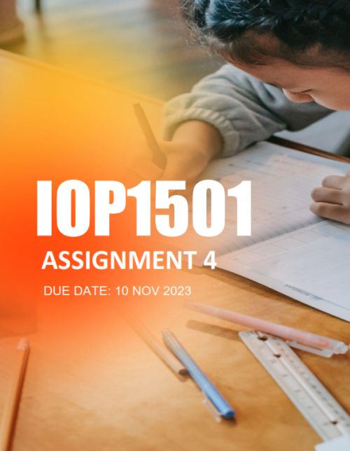 IOP1501 Assignment 4 10 November 2023 - StudyPass