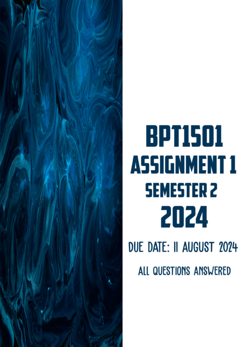 BPT1501 Assignment 1 Semester 2 2024 | Due 11 August 2024 - StudyPass