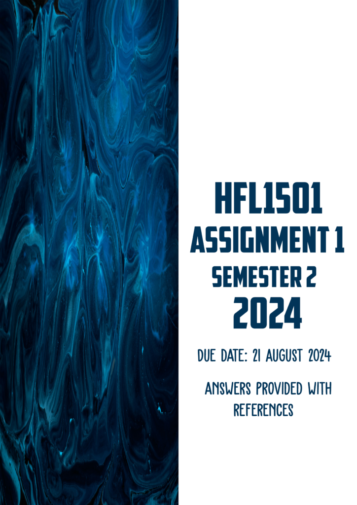 HFL1501 Assignment 1 Semester 2 2024 | Due 21 August 2024 - StudyPass