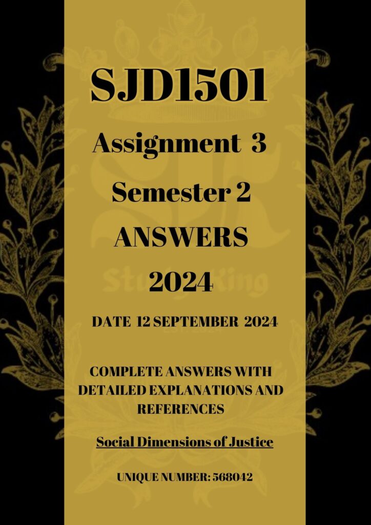 SJD1501 Assignment 3 Semester 2 Compete Answers 2024 [Due Date 12 ...