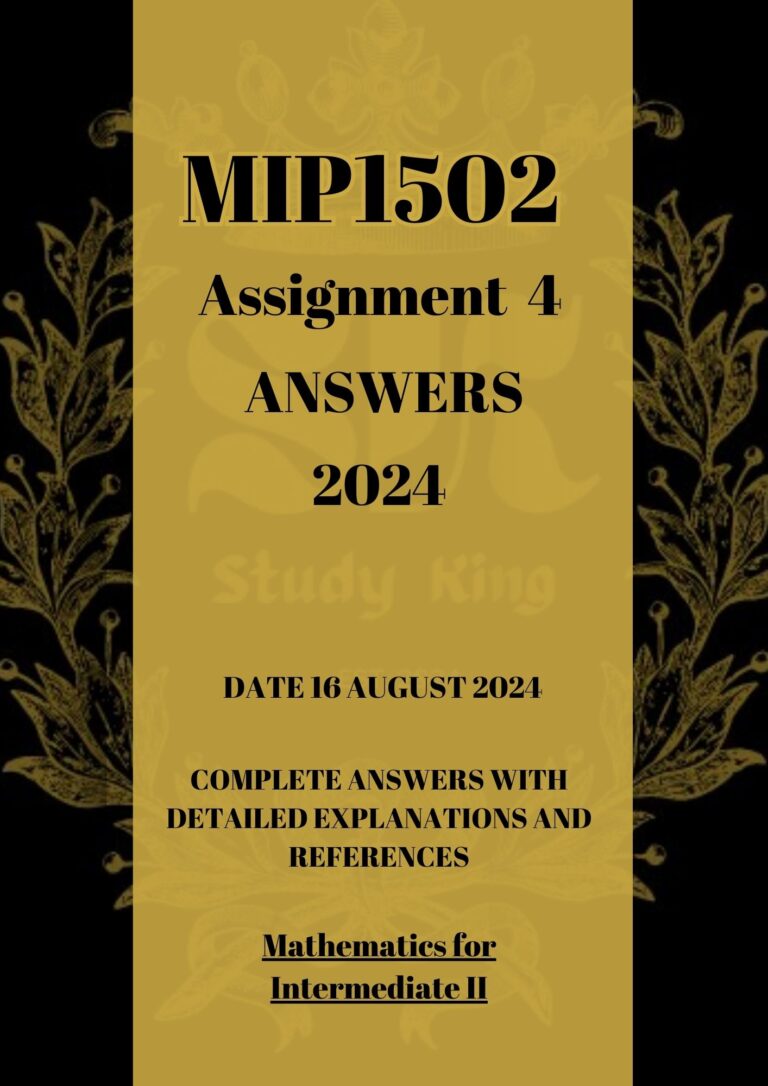MIP1502 Assignment 4 2024 Answers[ Date 16 August 2024] - StudyPass