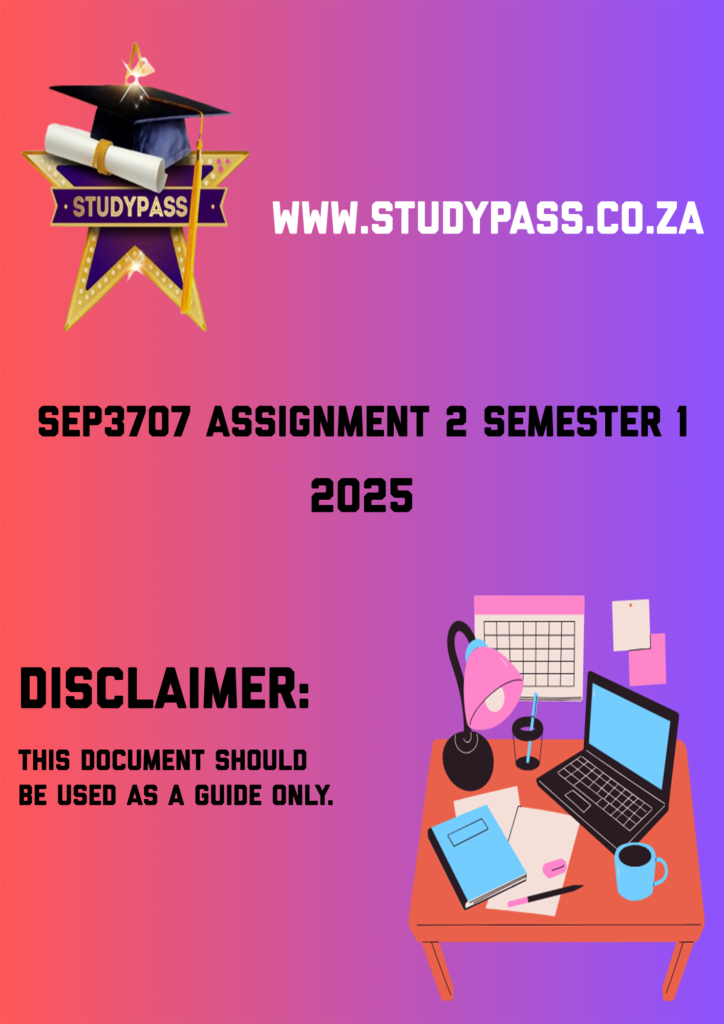 SEP3707 ASSIGNMENT 2 SEMESTER 1 2025 - StudyPass