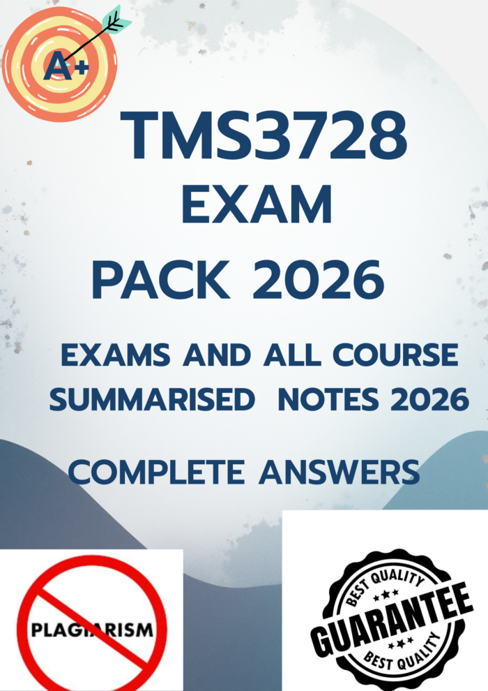 TMS3728 EXAM PACK 2026 EXAMS AND ALL COURSE SUMMARISED NOTES 2026 ...