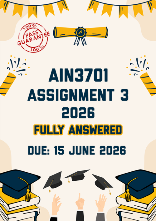 AIN3701 ASSIGNMENT 3 2026 - FULLY ANSWERED (DUE 15 JUNE 2026) - StudyPass